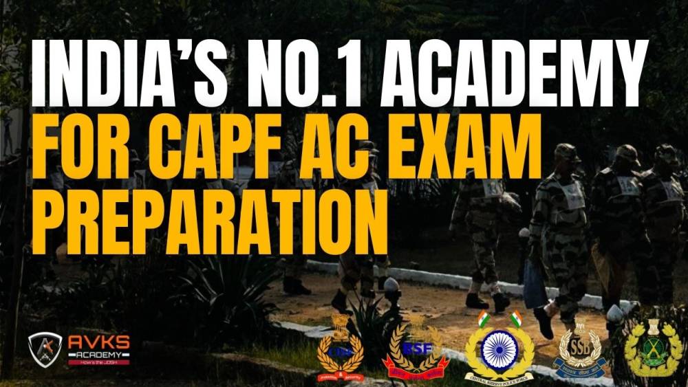 India’s No. 1 Academy for CAPF AC Exam Preparation: AVKS Academy