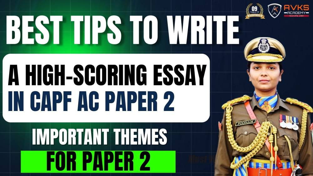 Best Tips to Write a High-Scoring Essay in CAPF AC Paper 2
