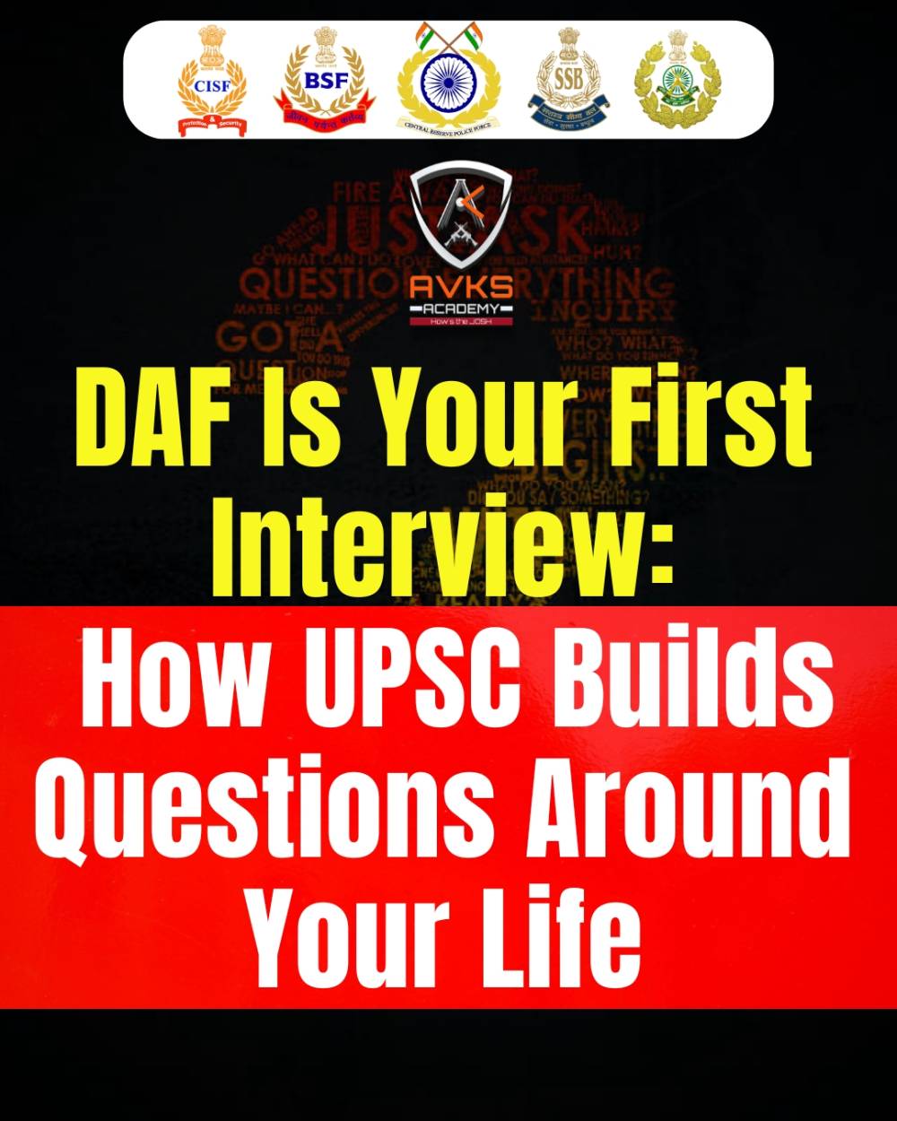 DAF Is Your First Interview: How UPSC Builds Questions Around Your Life