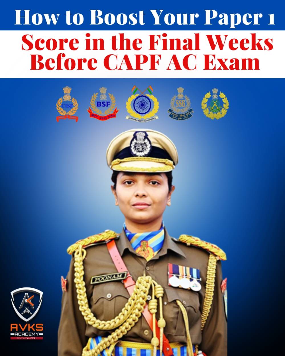 How to Boost Your Paper 1 Score in the Final Weeks Before CAPF AC Exam