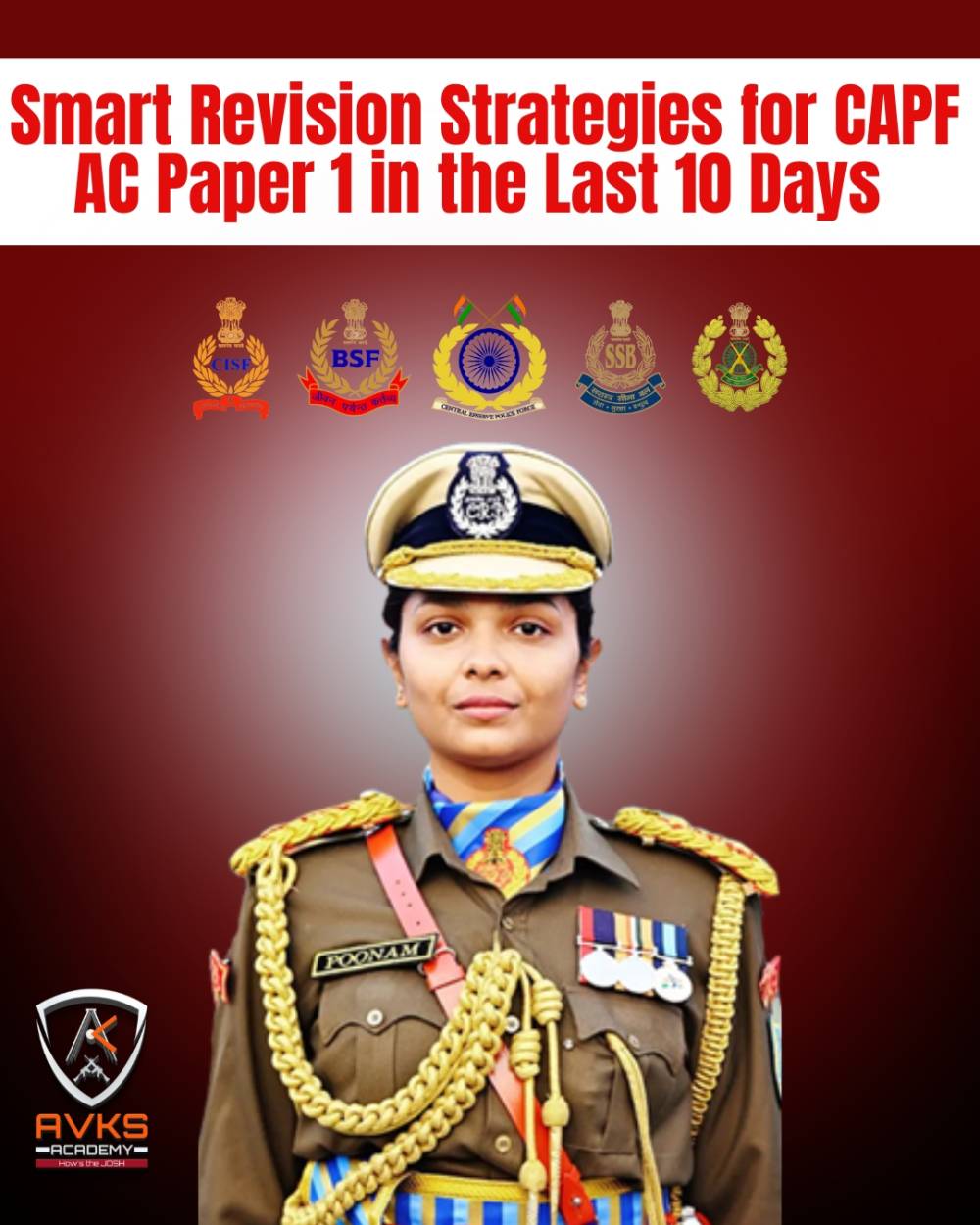 Smart Revision Strategies for CAPF AC Paper 1 in the Last 10 Days
