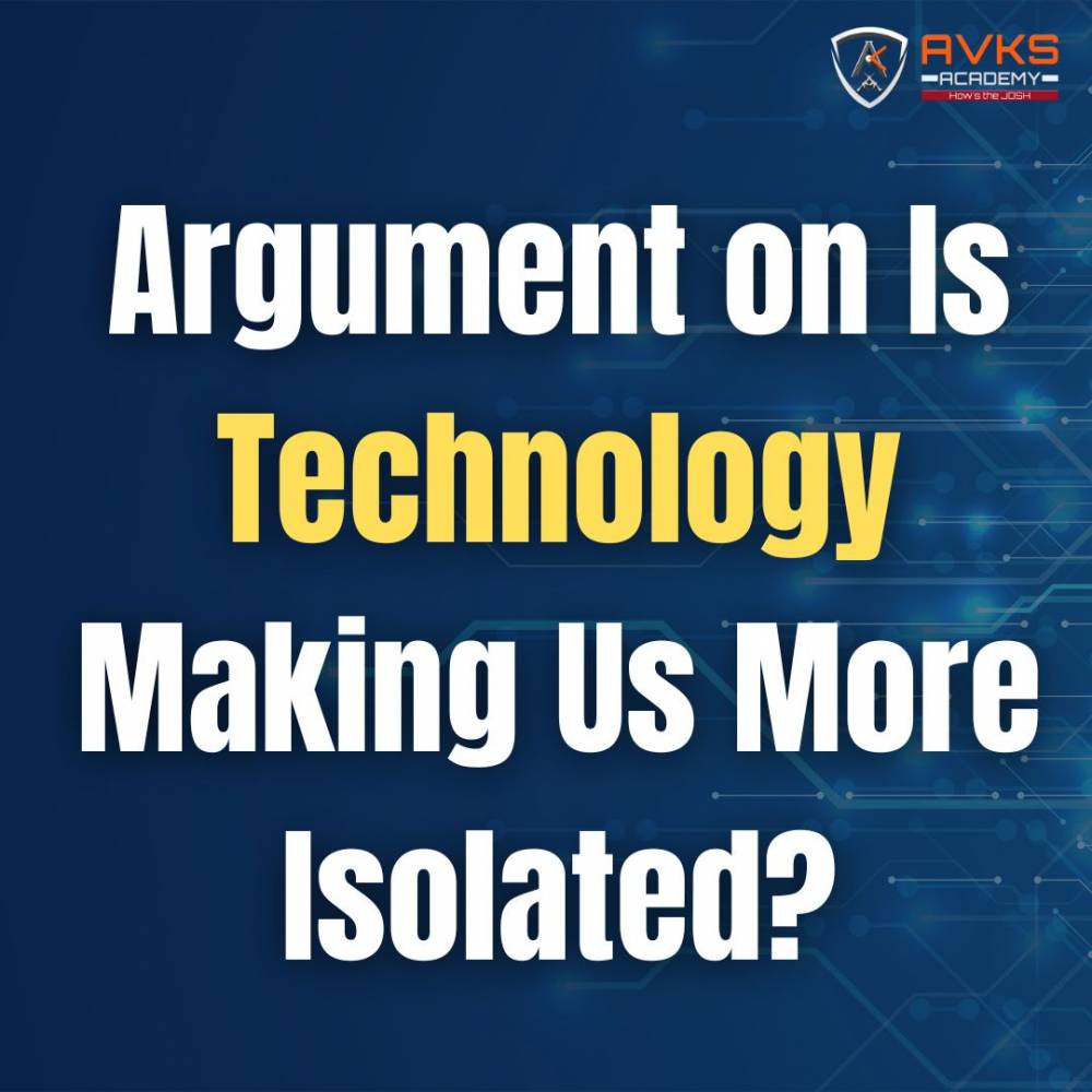 Argument on Is Technology Making Us More Isolated?