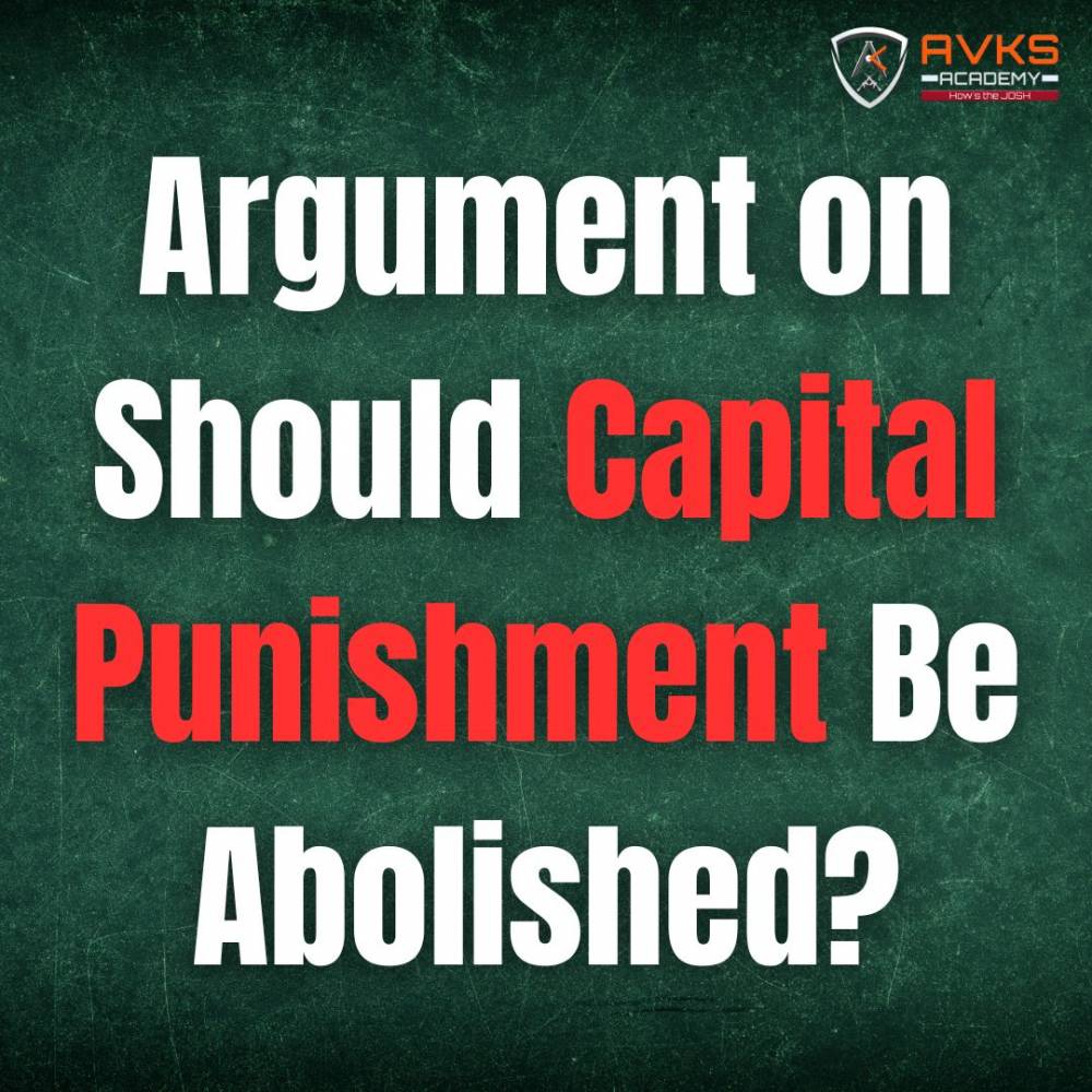 Argument on Should Capital Punishment Be Abolished?