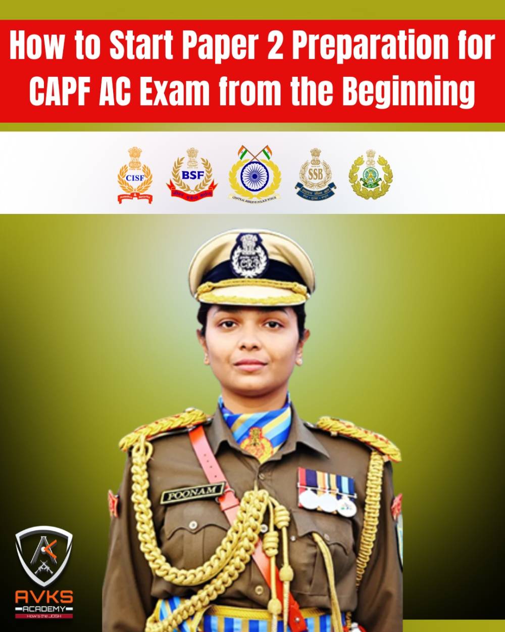 How to Start Paper 2 Preparation for CAPF AC Exam from the Beginning